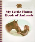 My Little House Book of Animals (My First Little House Books) : Wilder ...