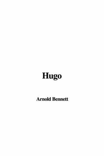 Hugo: Bennett, Arnold: 9781421952314: Amazon.com: Books