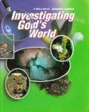 Investigating God's World (A Beka Book Science Series, 5th Grade): John ...