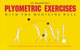 Plyometric Exercises With the Medicine Ball: Chu, Don: 9780931255052 ...