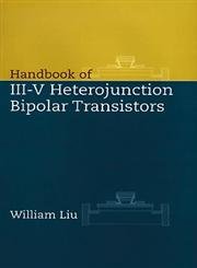 Handbook of III-V Heterojunction Bipolar Transistors: Liu, William ...