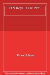 ITN Royal Year 1993: Fiona Holman: 9781854225238: Amazon.com: Books