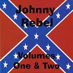 Johnny Rebel, Johnny Rebel, Johnny Rebel - JOHNNY REBEL - VOLUMES ONE ...