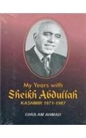 My Years With Sheikh Abdullah Kashmir 1971-1987 : Amazon.in: Books