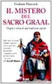 Il mistero del Sacro Graal. Origine e storia di una tradizione segreta ...