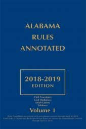 Alabama Rules Annotated 2018-2019 (3-Volume): Lexis Nexis ...