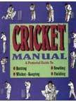 Amazon.in: Buy Cricket Manual: Pictorial Guide to Batting, Bowling ...