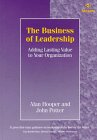 The Business of Leadership: Adding Lasting Value to Your Organization ...