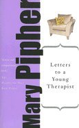 Letters to a Young Therapist: Mary Pipher: Amazon.com: Books
