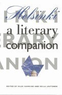 Helsinki: A Literary Companion: Hildi Hawkins, Soila Lehtonen ...