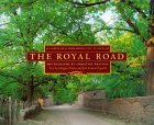 Amazon.com: The Royal Road: El Camino Real from Mexico City to Santa Fe ...