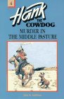 Murder in the Middle Pasture (Hank the Cowdog, 4): erickson, john r ...