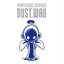 Perpetuous Dreamer - Dust.Wav [Vinyl] - Amazon.com Music