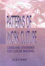 Patterns of Work Culture: Cases and Strategies for Culture Building ...