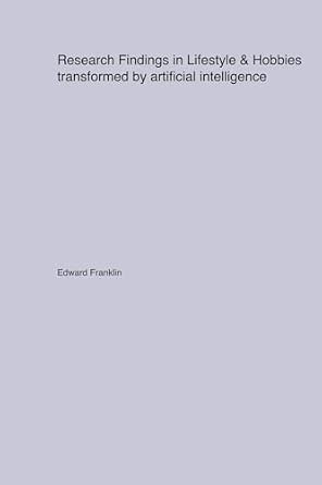 Research Findings in Lifestyle & Hobbies transformed by artificial ...