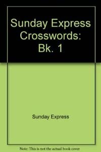 "Sunday Express" Crosswords (Bk. 1): unknown author: 9780722182680 ...