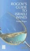 Rogov's Guide to Israeli Wines, 2008: Rogov, Daniel: 9781592642106 ...