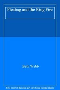 Fleabag and the Ring Fire : Webb, Beth: Amazon.es: Libros