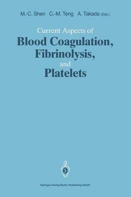 Current Aspects of Blood Coagulation, Fibrinolysis, and Platelets: Ming ...
