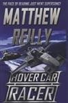 Hover Car Racer: Matthew Reilly: 9781405050630: Amazon.com: Books
