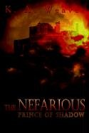 The Nefarious: Prince of Shadow : Weaver, K. A.: Amazon.es: Libros