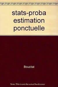 Amazon.com: STATISTIQUE : PROBABILITES - ESTIMATION PONCTUELLE ...