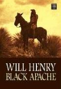 Black Apache: Henry, Will: 9781585478262: Amazon.com: Books
