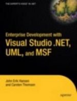 Enterprise Development with Visual Studio .NET, UML, and MSF: Carsten ...