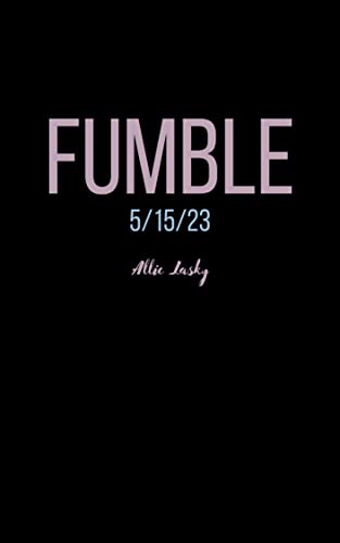 Fumble: a best friend's sister, college football, secret romance (X's ...