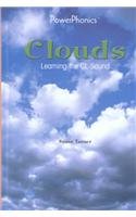 Clouds: Learning the Cl Sound (Power Phonics/Phonics for the Real World ...