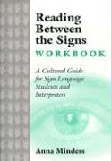Reading Between the Signs Workbook: A Cultural Guide for Sign Language ...