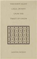 Amazon.com: The Forty Eight Calls, or Keys, upon the Tablet of Union ...