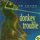 Donkey Trouble (Aladdin Picture Books) : Young, Ed: Amazon.de: Bücher