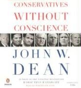 Conservatives Without Conscience: Dean, John W.: Amazon.com: Books