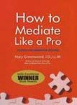 How to Mediate Like a Pro: Greenwood, Mary: 9780230639171: Amazon.com ...