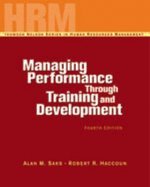 Managing Performance Through Training & Development, 4TH EDITION ...