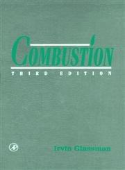 Combustion, Third Edition: Glassman, Irvin: 9780122858529: Amazon.com ...