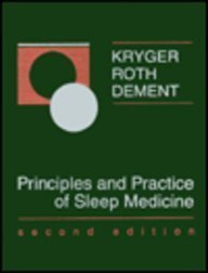 Principles And Practice Of Sleep Medicine : Kryger, Meir H., Roth ...