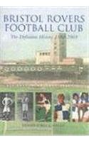 Bristol Rovers: The Definitive History 1883-2003: Amazon.co.uk: Byrne ...