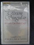 First Person Singular: Writers on Their Craft: Oates, Joyce Carol ...