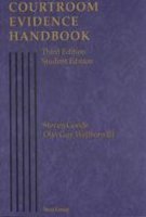 Courtroom Evidence Handbook: Steven J. Goode, Olin Guy Wellborn III ...