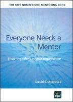 Everyone Needs a Mentor: David Clutterbuck: 9781843980544: Amazon.com: Books