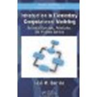 Introduction to Elementary Computational Modeling: Essential Concepts, Principles, and Problem ...