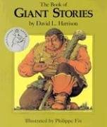 The Book of Giant Stories: Harrison, David L., Fix, Philippe ...