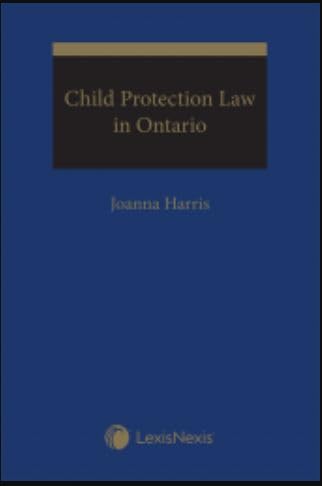 Child Protection Law in Ontario: Joanna Harris: 9780433506928: Books ...
