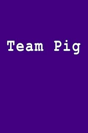 Buy Team Pig: Blank Lined Journal Book Online at Low Prices in India ...