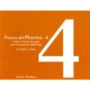 Focus on Phonics-4: Other Vowel Sounds and Consonant Spelling (Student ...