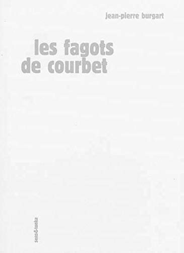 Les fagots de Courbet : Burgart, Jean-Pierre: Amazon.ca: Books