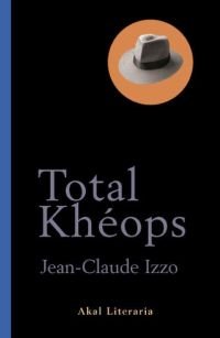 Total Kheops (Literaria) (Spanish Edition): IZZO, JEAN CLAUDE ...