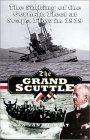 The Grand Scuttle: The Sinking of the German Fleet at Scapa Flow in ...